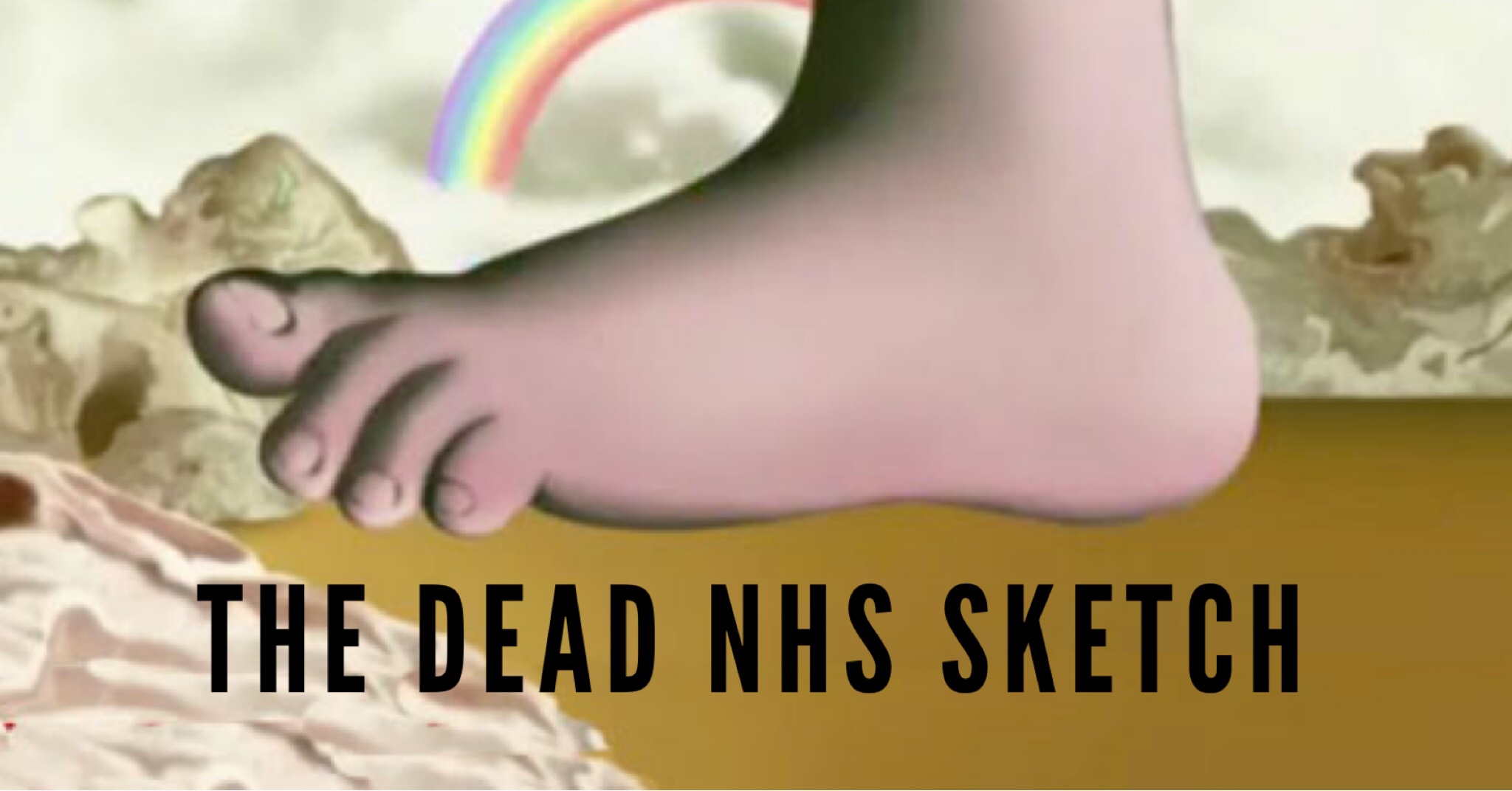 THE DEAD NHS SKETCH – Some musings