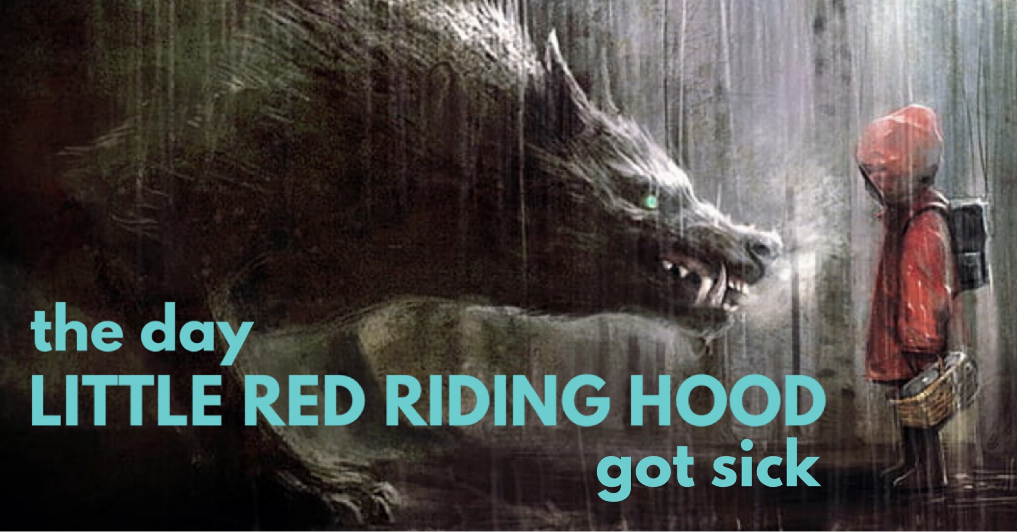 the day LITTLE RED RIDING HOOD got sick – Some musings