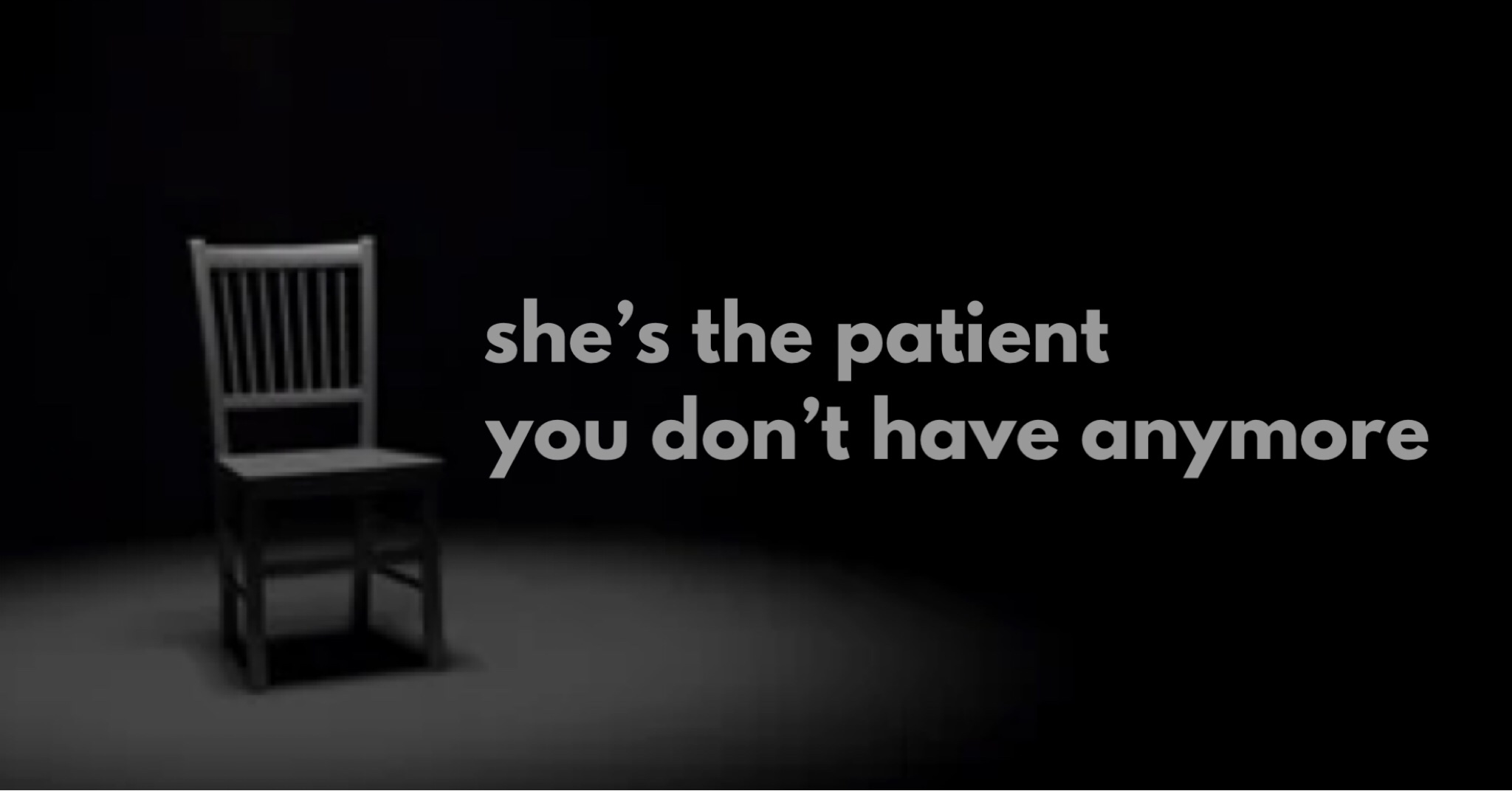 she’s the patient you don’t have anymore – Some musings