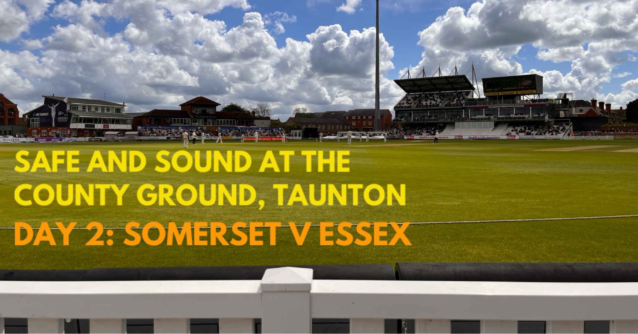 SAFE AND SOUND AT THE COUNTY GROUND. – Some musings